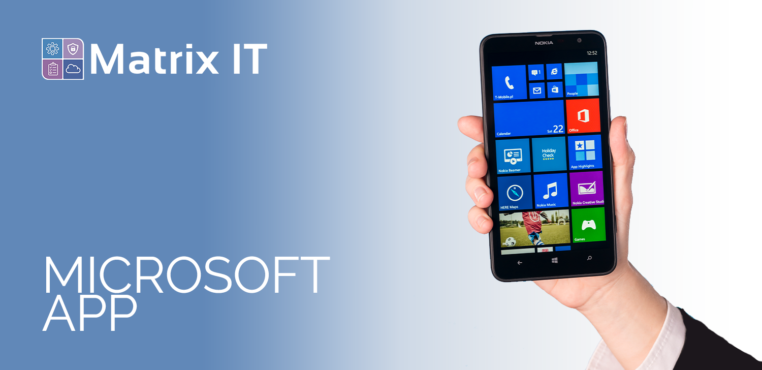 The Microsoft app - Matrix IT