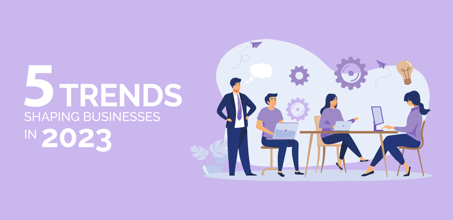 5 tech trends shaping businesses in 2023