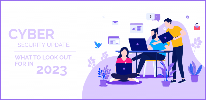 Cyber security update - What to look out for in 2023